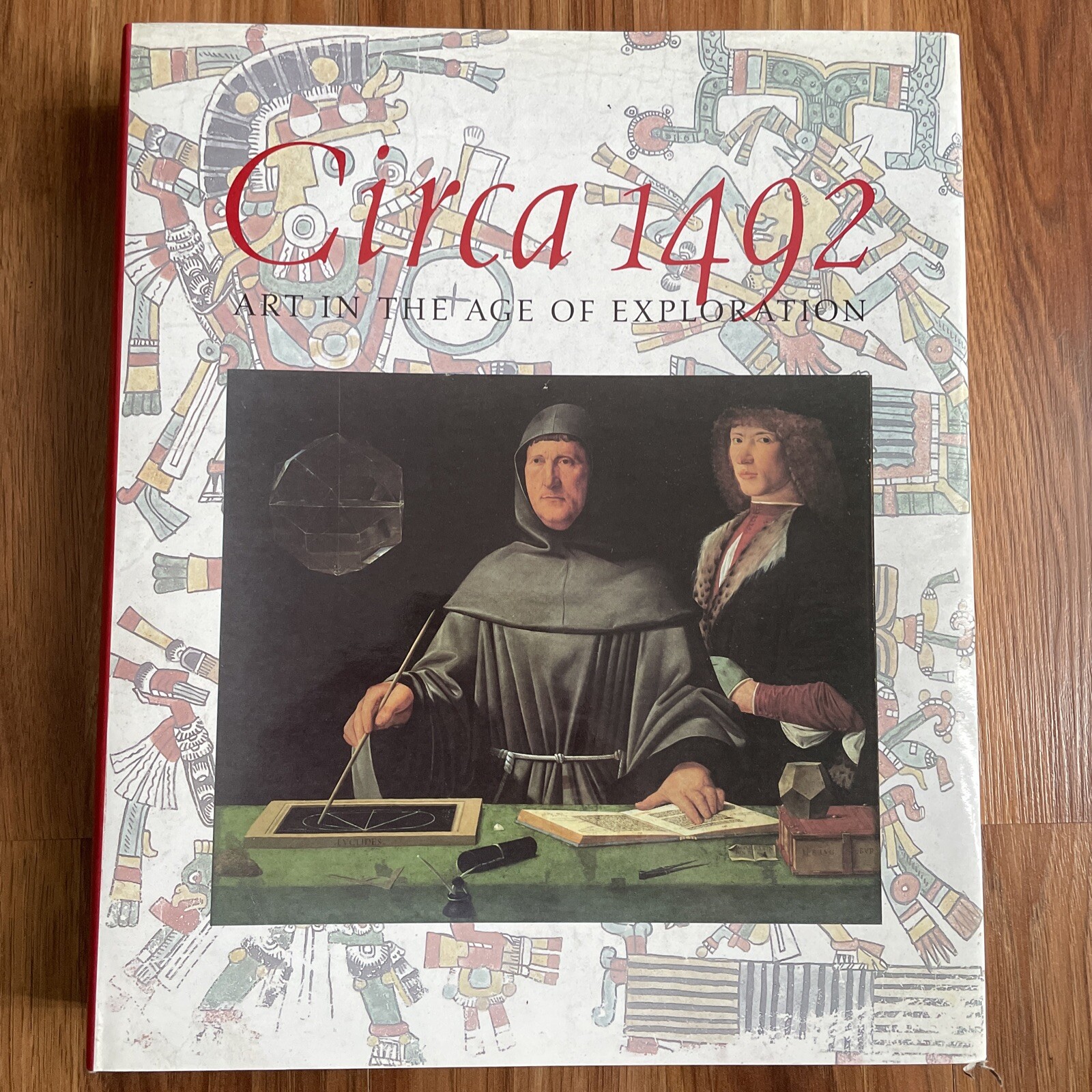 CIRCA 1492 ART IN THE AGE OF EXPLORATION ART HISTORY BOOK, JAY A ...