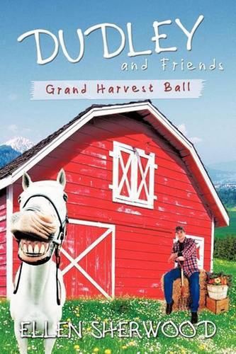 Dudley and Friends: Grand Harvest Ball by Ellen Sherwood (English ...