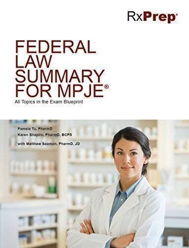 RxPrep Federal Law Summary for MPJE by Pamela Tu PharmD (2015-09-01 ...