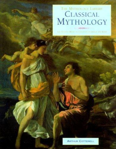 Mythology Ser.: Classical Mythology by Arthur Cotterell (1999 ...