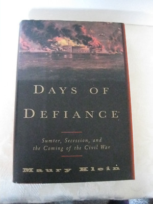 Days of Defiance by Maury Klein Hardcover Book First Edition 1997 DJ ...