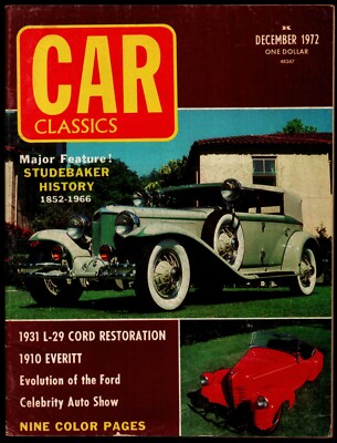 DECEMBER 1972 CAR CLASSICS MAGAZINE, STUDEBAKER HISTORY, '31 L-29 CORD ...
