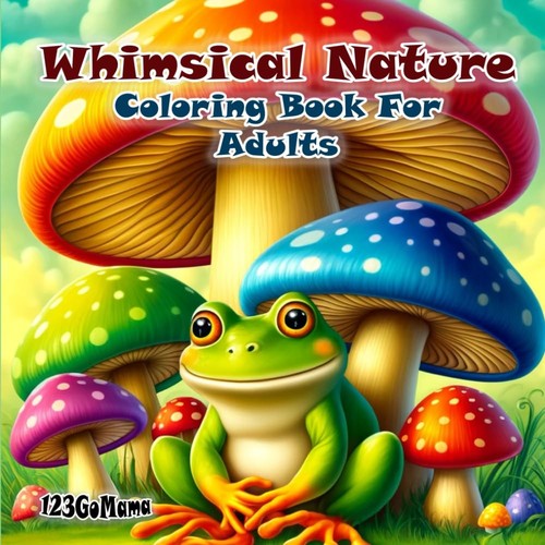 Whimsical Nature Coloring Book | Coloring Book For Adults | Coloring ...