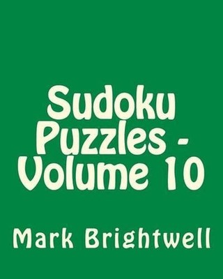 Sudoku Puzzles - Volume 10: Easy to Read, Large Grid Sudoku Puzzles by ...