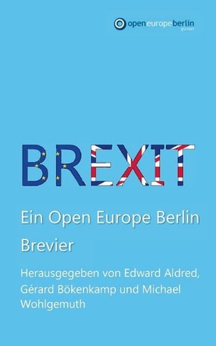 Brexit: Ein Open Europe Berlin Brevier by Michael Wohlgemuth (German ...