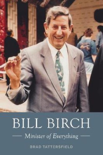 BILL BIRCH: Minister of Everything by Brad Tattersfield [Paperback ...