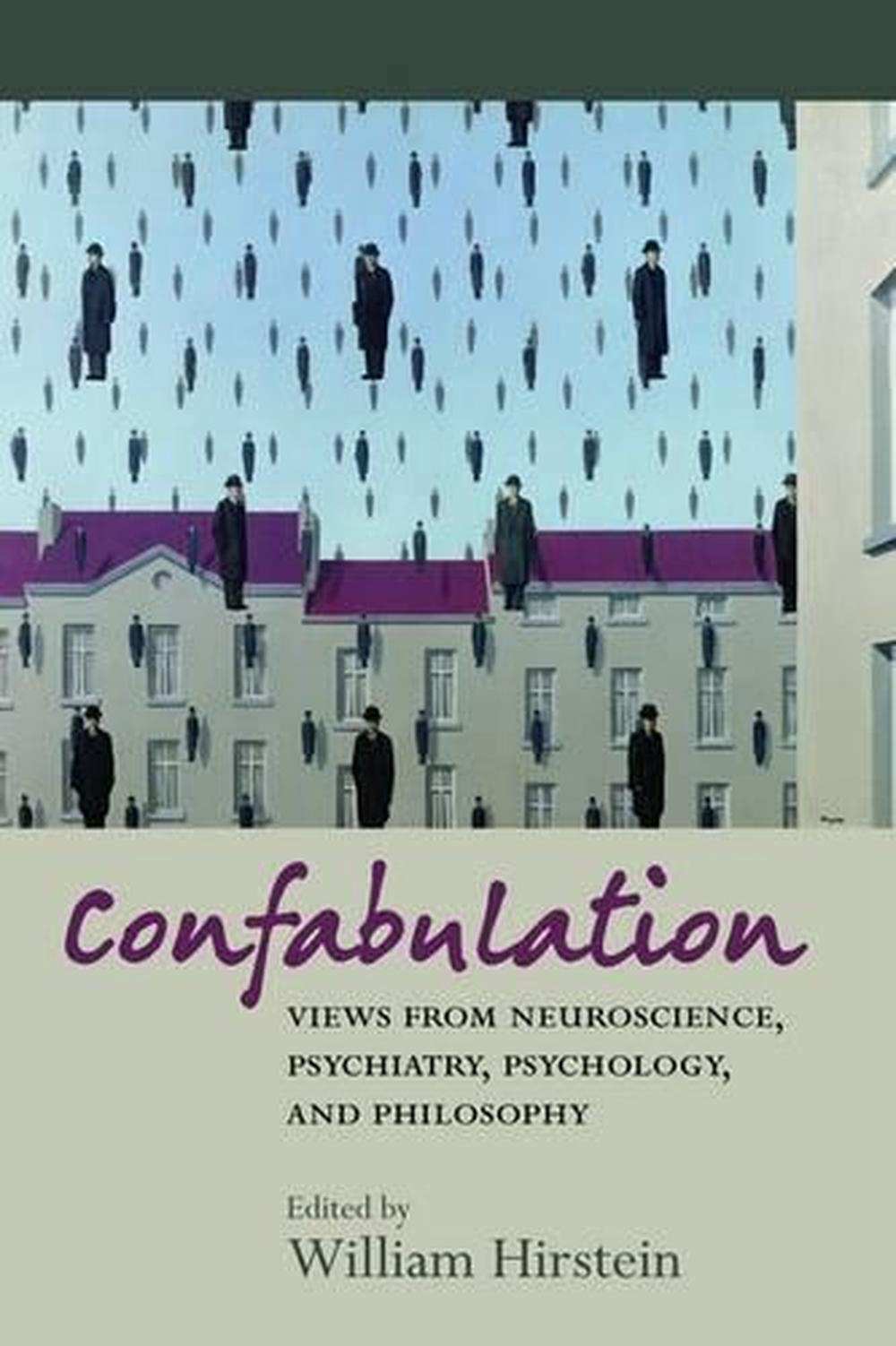 Confabulation : Views from Neuroscience, Psychiatry, Psychology and ...