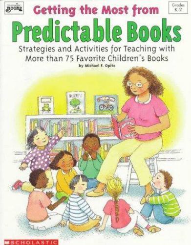 Getting the Most from Predictable Books (Grades K-2) by Michael F ...