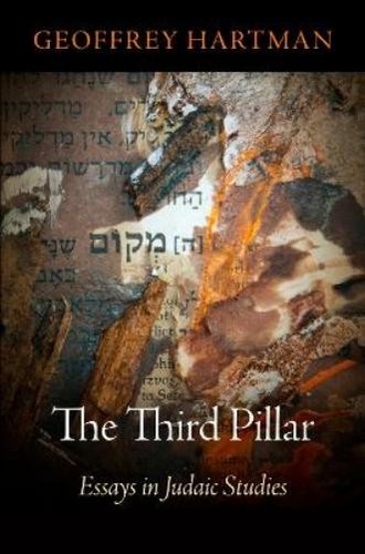 Geoffrey Hartman The Third Pillar (Relié) Jewish Culture and Contexts 9780812243161 | eBay