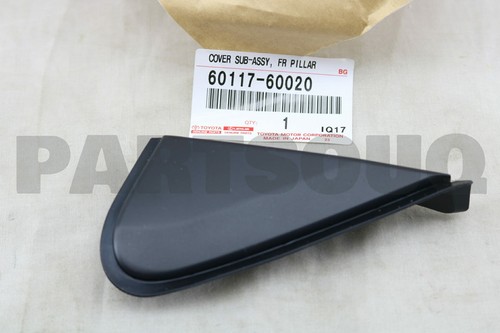 6011760020 Genuine Toyota COVER SUB-ASSY, FRONT PILLAR, UPR RH 60117 ...