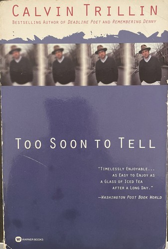 Too Soon to Tell by Calvin Trillin (1996, Trade Paperback ...