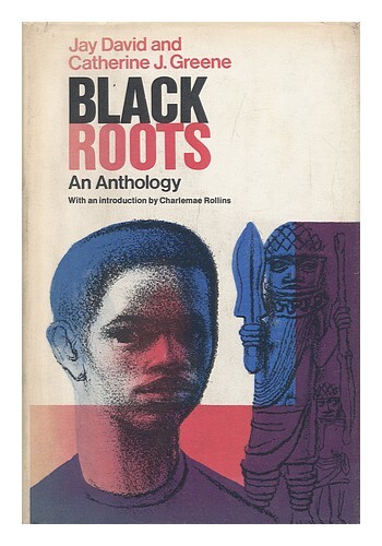 DAVID, JAY (COMP. ) Black Roots; an Anthology, Edited by Jay David and ...
