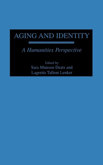 Aging and Identity von Lagretta Tallent Lenker Sara Munson Deats (1999 ...