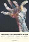 Twentieth-Century Philosophy of Religion (Histo, Oppy, Trakakis ...