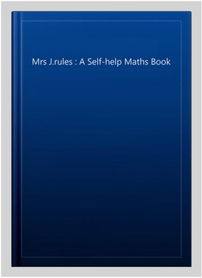 Mrs J.rules : A Self-help Maths Book, Paperback, Like New Used, Free ...