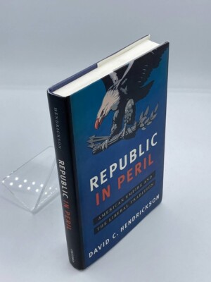 Republic in Peril American Empire and the Liberal Tradition | eBay