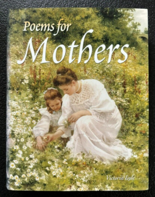 Poems for Mothers - Victoria Lyle - Hardcover - 2009 | eBay