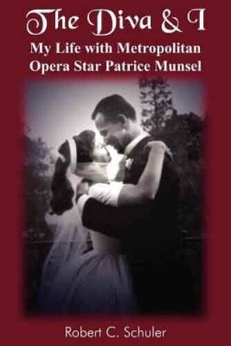 The Diva I: My Life with Metropolitan Opera Star Patrice Munsel - VERY ...