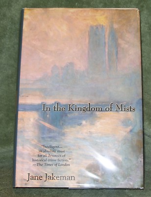 IN THE KINGDOM OF MISTS by Jane Jakeman ~ 2004 HC/DJ ~ 1st Ed 1st Print ...