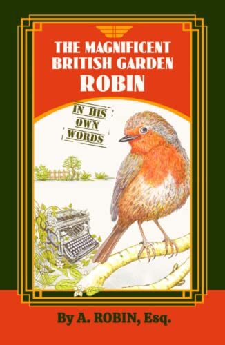 The Magnificent British Garden Robin..., Robin, Esq, A. 8483526492 ...