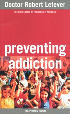 Preventing Addiction by Dr Robert Lefever Paperback Book The Fast Free ...