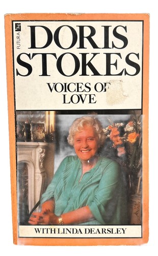 Voices of Love - Doris Stokes & Linda Dearsley - Clairaudient - 1986 ...