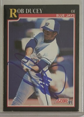 Autograph....1991 Score #821 Rob Ducey Toronto Blue Jays Baseball Card ...