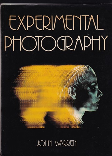 Experimental Photography John Warren Hardback Book | eBay