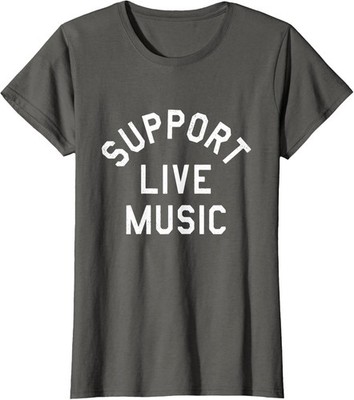 Support Live Music Funny Design Music Support Live Ladies' Crewneck T ...