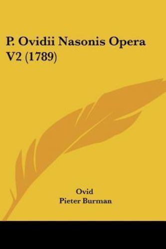 P Ovidii Nasonis Opera V2 by Ovid (2009, Trade Paperback) for sale ...