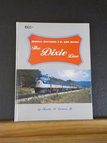 Dixie Line, The Nashville Chattanooga & St Louis Railway book by ...