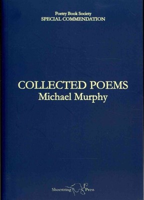 Collected Poems, Paperback by Murphy, Michael, Brand New, Free shipping ...