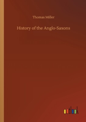 History Of The Anglo-Saxons | eBay
