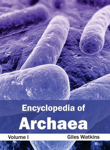 Encyclopedia of Archaea: Volume I by Giles Watkins (2015, Hardcover ...