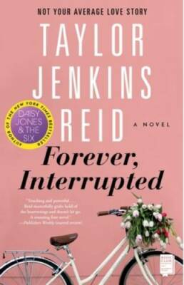 Forever, Interrupted: A Novel - Paperback By Reid, Taylor Jenkins ...