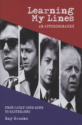 Learning My Lines : From Cathy Come Home to EastEnders by Ray Brooks ...