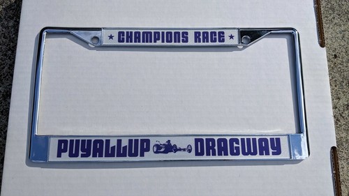 Puyallup Dragway License Plate Frame - Vintage Raceway Dragstrip gasser ...