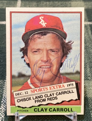 1976 TOPPS TRADED BASEBALL CLAY CARROLL #211T WHITE SOX Signed ...