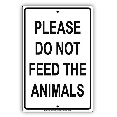 Please Do Not Feed The Animals Wildlife Safety Warning Aluminum Metal ...