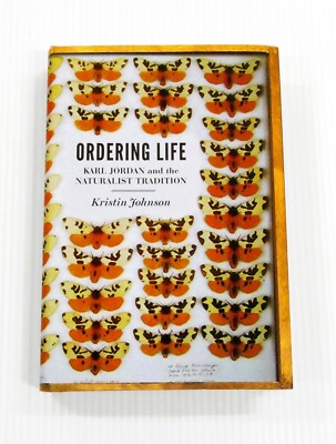 Ordering Life Karl Jordan and the Naturalist Tradition by Kristin ...