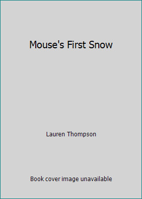 Mouse's First Snow by Lauren Thompson | eBay