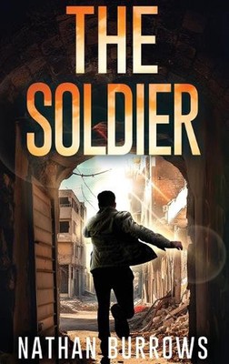 The Soldier by Nathan Burrows Hardcover Book | eBay Australia