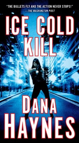 ICE COLD KILL By Dana Haynes **Mint Condition** 9781250036933| eBay