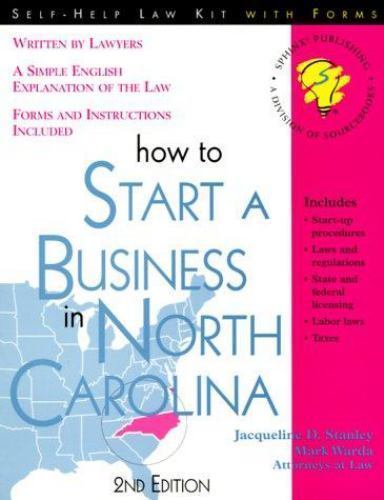 How to Start a Business in North Carolina by Mark Warda and Jacqueline ...