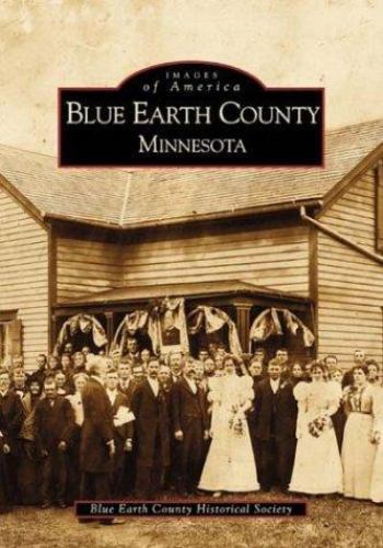 Blue Earth County, Minnesota (Images of America) 9780738508306| eBay