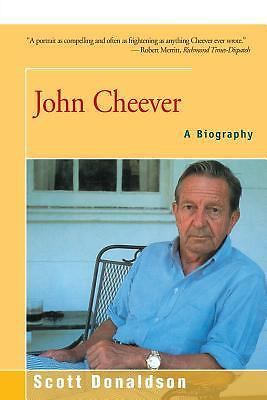 John Cheever : A Biography by Scott Donaldson (2016, Trade Paperback ...