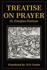 St. Evagrius Ponticus D.P. Curtin Treatise on Prayer (Paperback) | eBay
