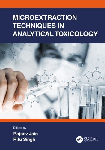 Microextraction Techniques in Analytical Toxicology, Hardcover by Jain, Rajee... 9780367651947| eBay