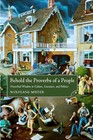 Behold the Proverbs of a People: Proverbial Wisdom in Cultu 9781496814654| eBay