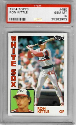 1984 Topps #480 Ron KITTLE - PSA 10+++ White Sox | eBay